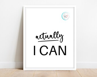Actually I Can, 8x10 Printable Art, Digital Download, Home Decor ...
