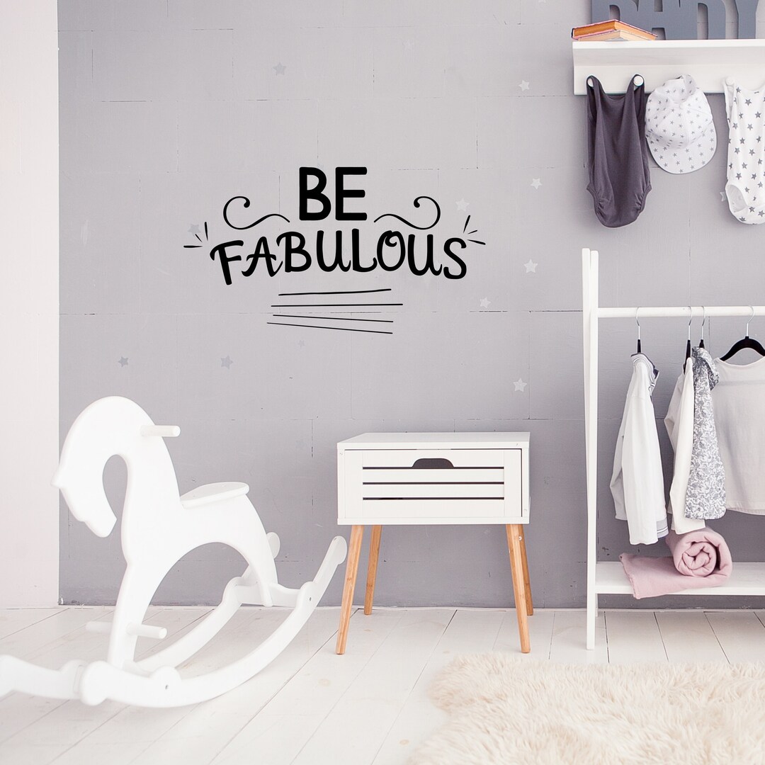 Be Fabulous Vinyl Decal-bumper Sticker-wall Decor-girls Bedroom-nursery ...