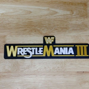 Unique Inspired WWF Wrestlemania 3 3D Printed Display Signs,pla ...
