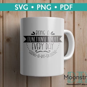 Being a Functional Adult Everyday SVG Instant Download for - Etsy