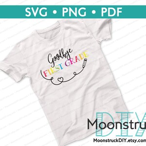 Goodbye First Grade Last Day of School SVG | Etsy