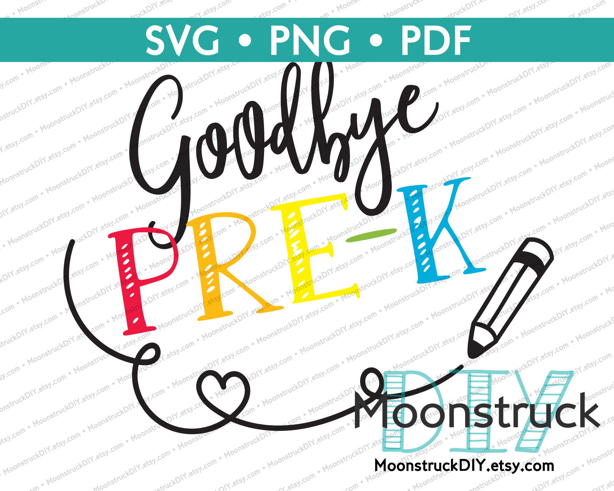 Goodbye Pre-k Last Day of School SVG, Last Day of School, Back to ...