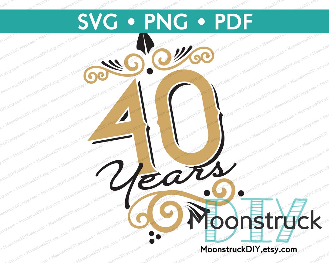40th Birthday Svg, 40 and Fabulous, 40th Anniversary Svg, Limited ...