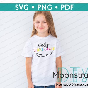 Goodbye First Grade Last Day of School SVG | Etsy