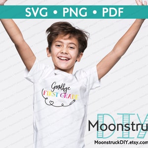 Goodbye First Grade Last Day of School SVG | Etsy