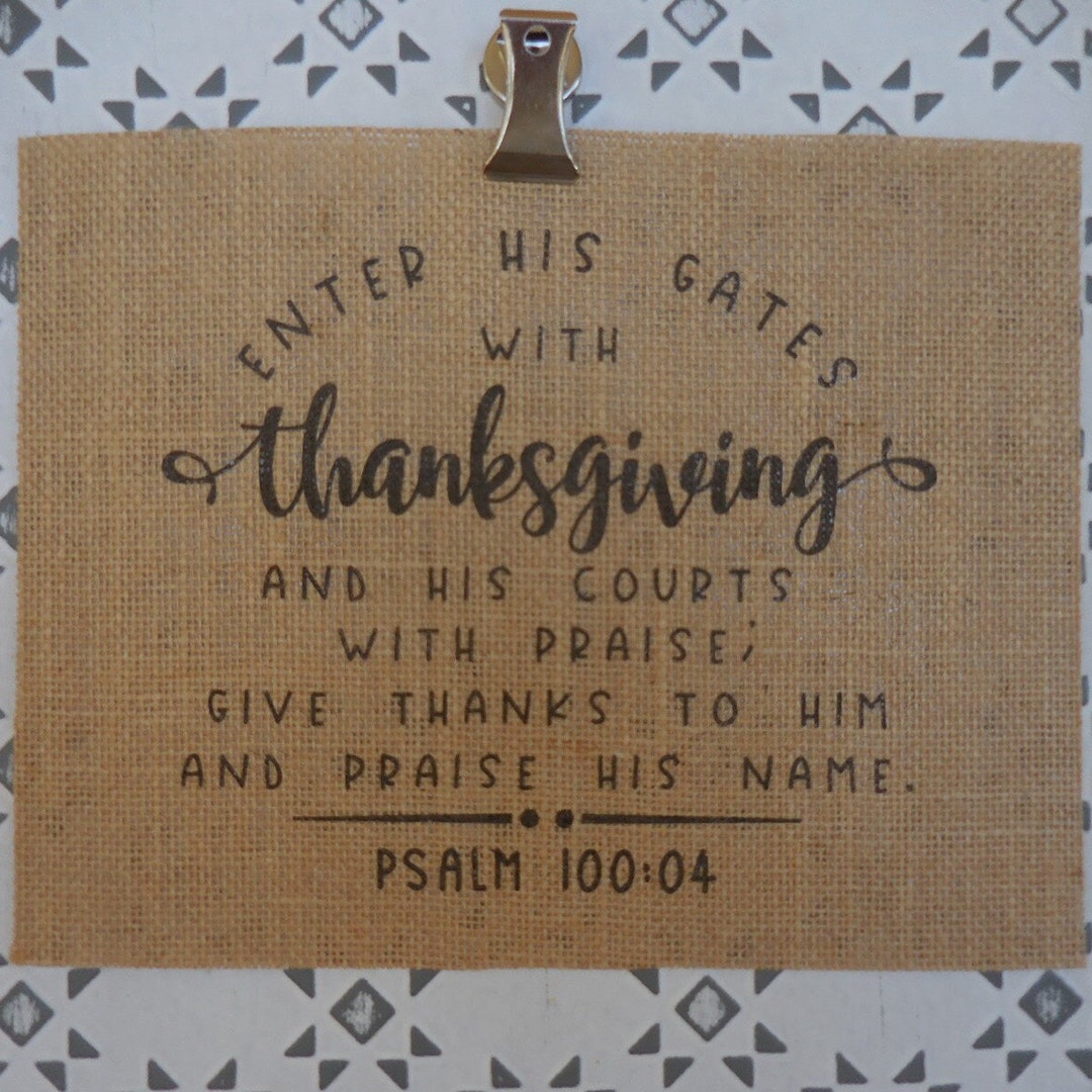 Psalm 100:4 Burlap Print, Bible Verse Wall Art, Thanksgiving and Praise ...