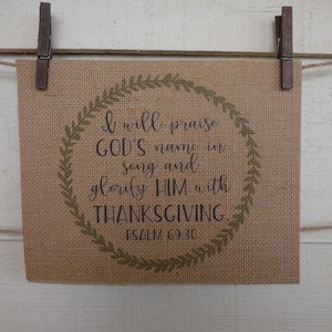 Psalm 69:30 Burlap Print Bible Verse Wall Art Thanksgiving | Etsy