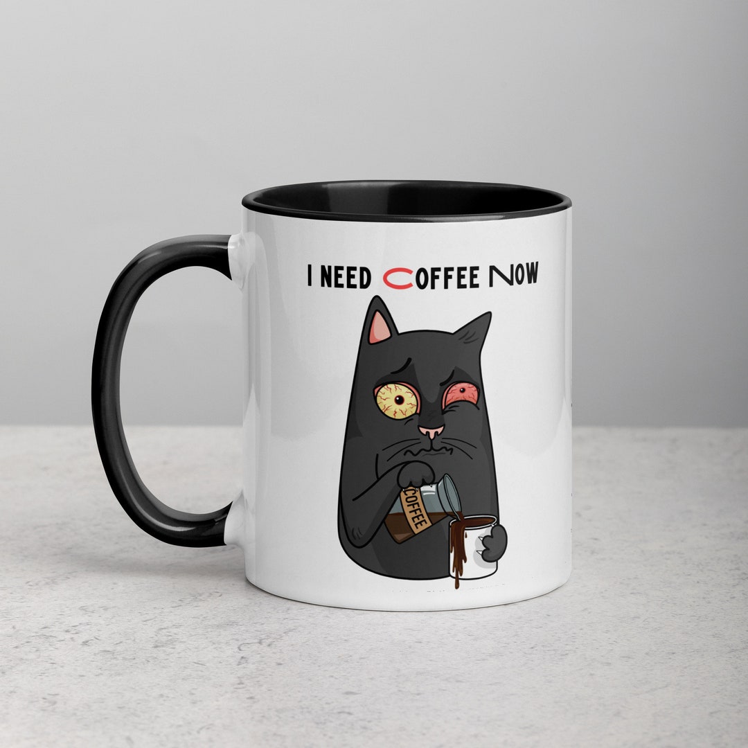 Cute I Need Coffee Now Mug, Unique Coffee Mug, Coffee Lovers Mug 11oz ...