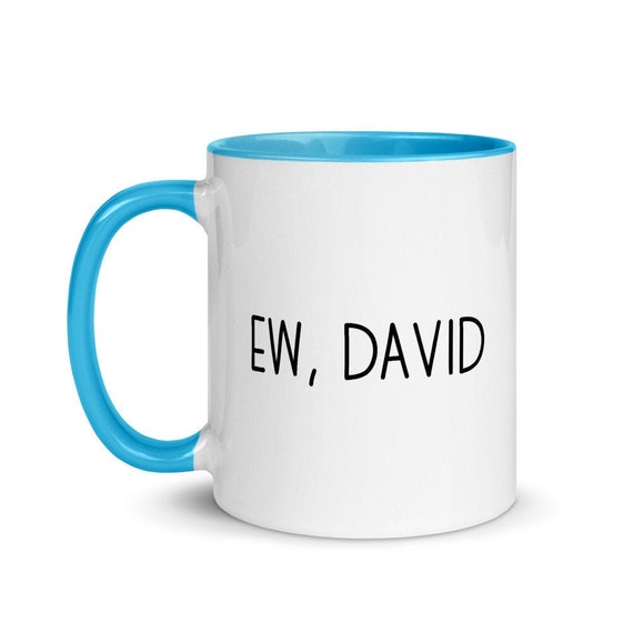 Ew david mug ew david schitts creek david rose ew david | Etsy