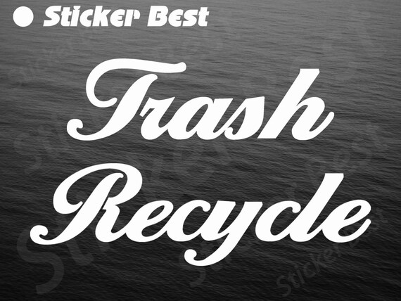 Recycle And Trash Decal Sticker Die Cut Vinyl Decals Stickers Etsy