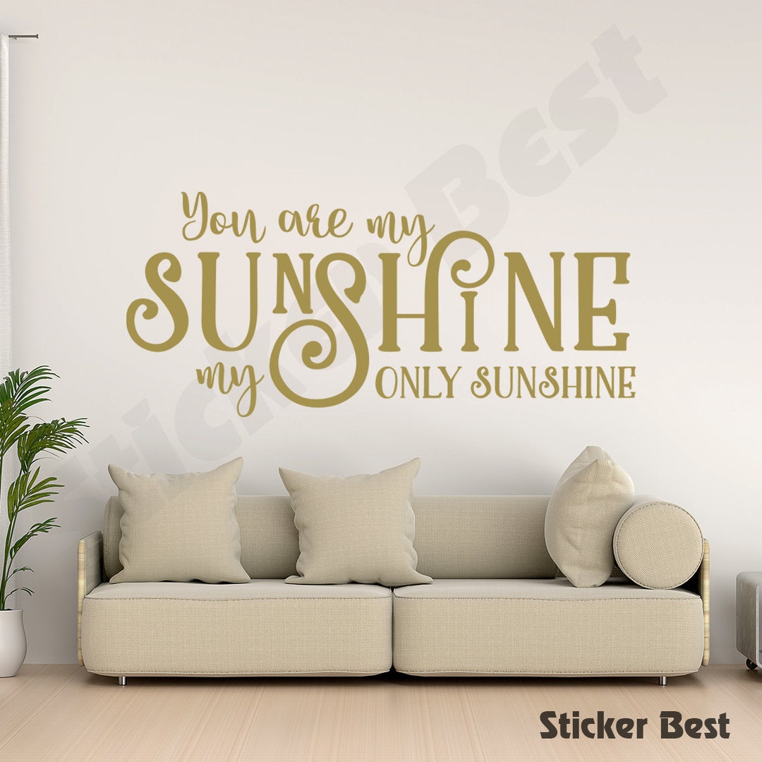 You Are My Sunshine My Only Sunshine Wall Decal - You Are My Sunshine ...