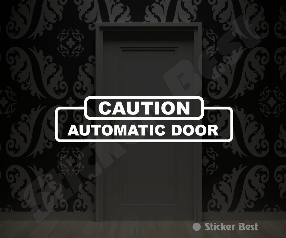Caution Automatic Door Sign Decal Sticker Business Auto Door Window - Etsy