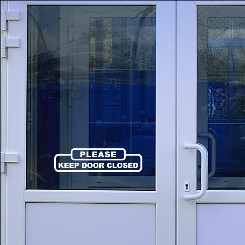 Please Keep Door Closed Decal Sticker Business Store Shop Door | Etsy