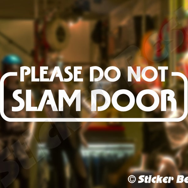 Please Dont Slam the Door Sign - Etsy