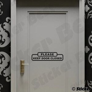 Please Keep Door Closed Decal Sticker Business Store Shop Door Window ...