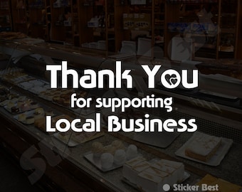 Thank You for Supporting Local Store Sign, Small Business Sign Vinyl ...