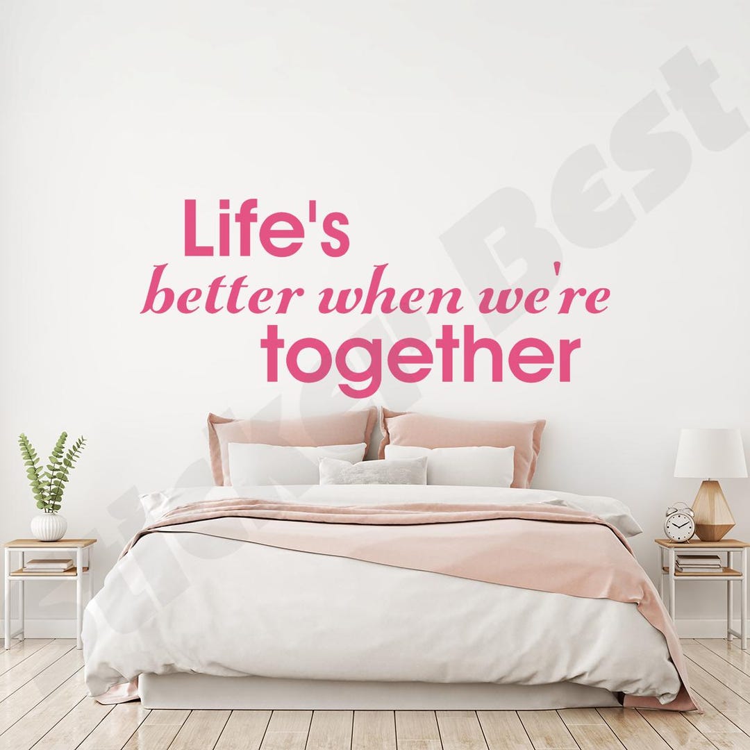Life's Better Together Wall Decal: Vinyl Sticker, USA Made - Etsy