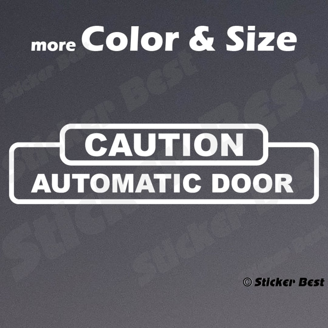 Caution Automatic Door Sign Decal Sticker Business Auto Door - Etsy