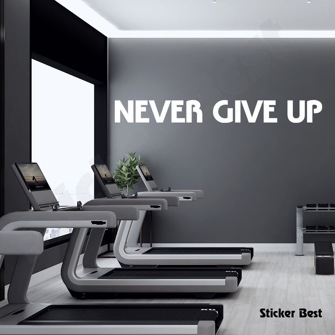 Never Give up Wall Decal - Never Give up Wall Sticker - Fitness Wall ...