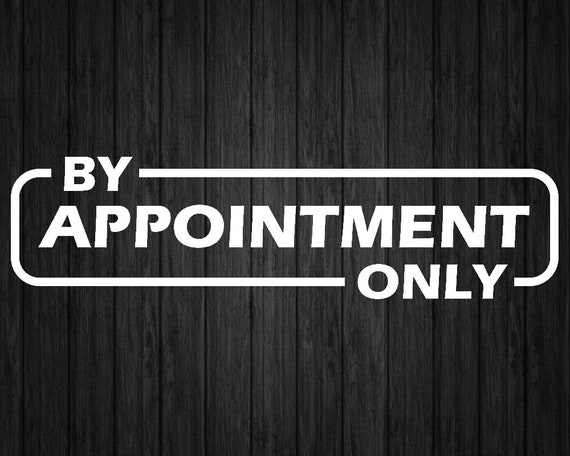 By Appointment Only Decal Vinyl Sticker Door Window Wall Sign | Etsy