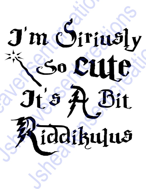 HP Wizard Themed Siriusly so Cute Play on Potter Lingo Svg Cut - Etsy