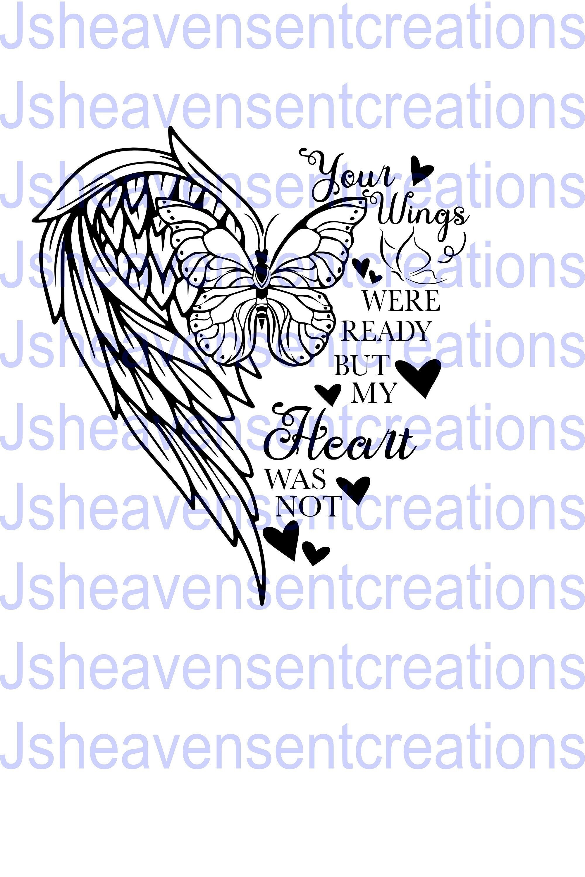 Memorial Angel Wings Svg, Your Wings Were Ready but My Heart Was Not ...