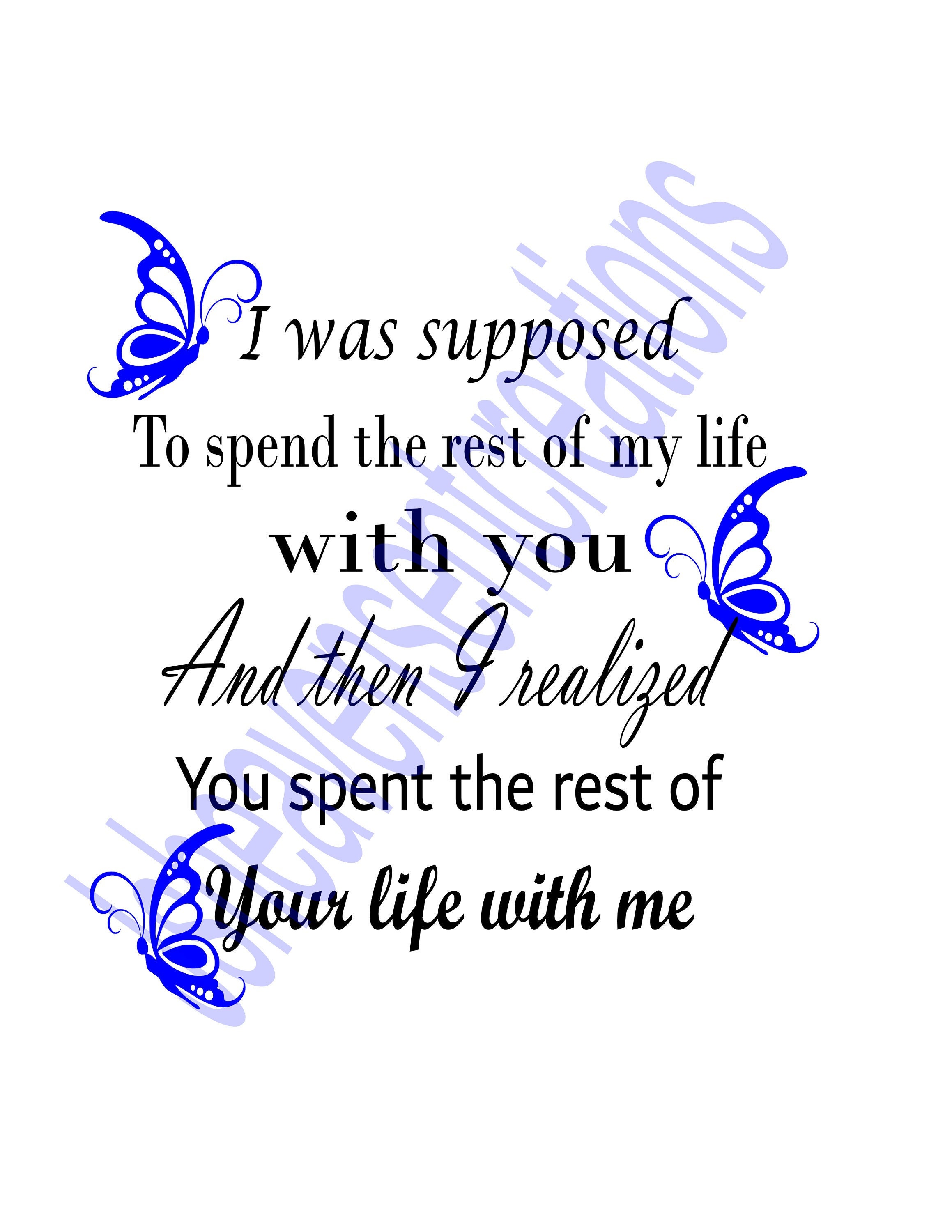I Was Supposed to Spend the Rest of My Life With You, Digital Svg File ...