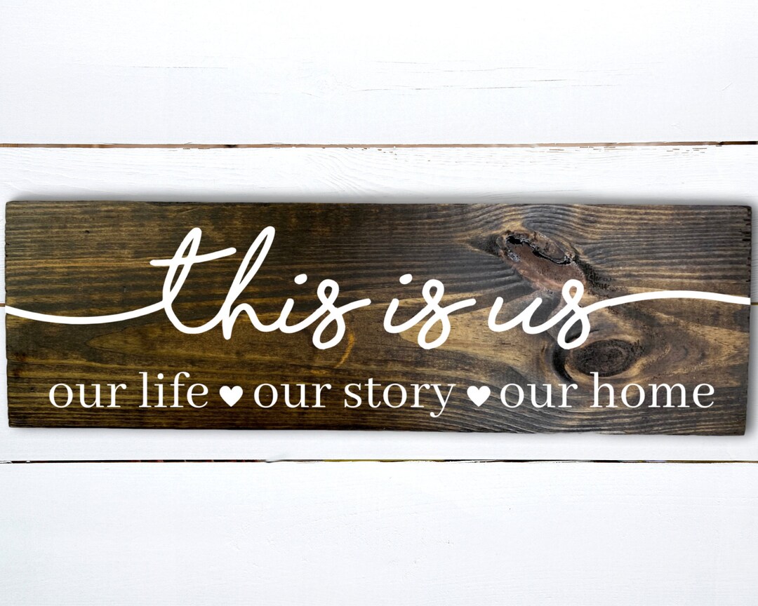 This is Us Wood Sign, This is Our Life Our Story Our Home, Rustic Wood ...