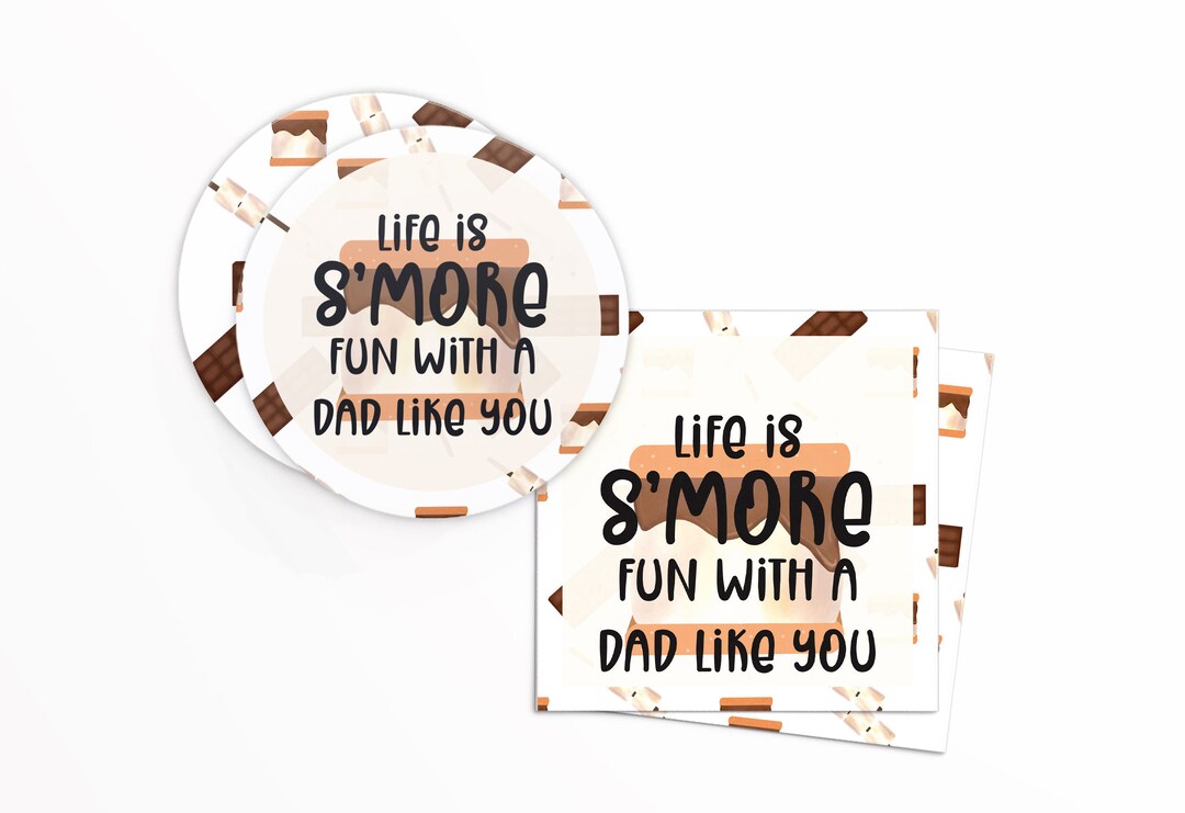 Life is S'more Fun With a Dad Like You 2x2" Square and Circle Tag With ...