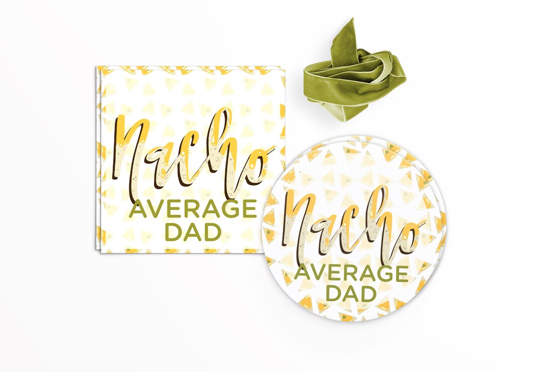 Nacho Average Dad 2x2" Square and Circle Tag With Nacho Pattern ...