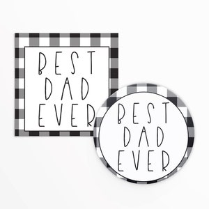 Happy Father's Day! and Best Dad Ever 2x2" Square and Circle Tag With ...