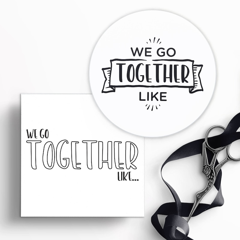 We Go Together Like - Etsy