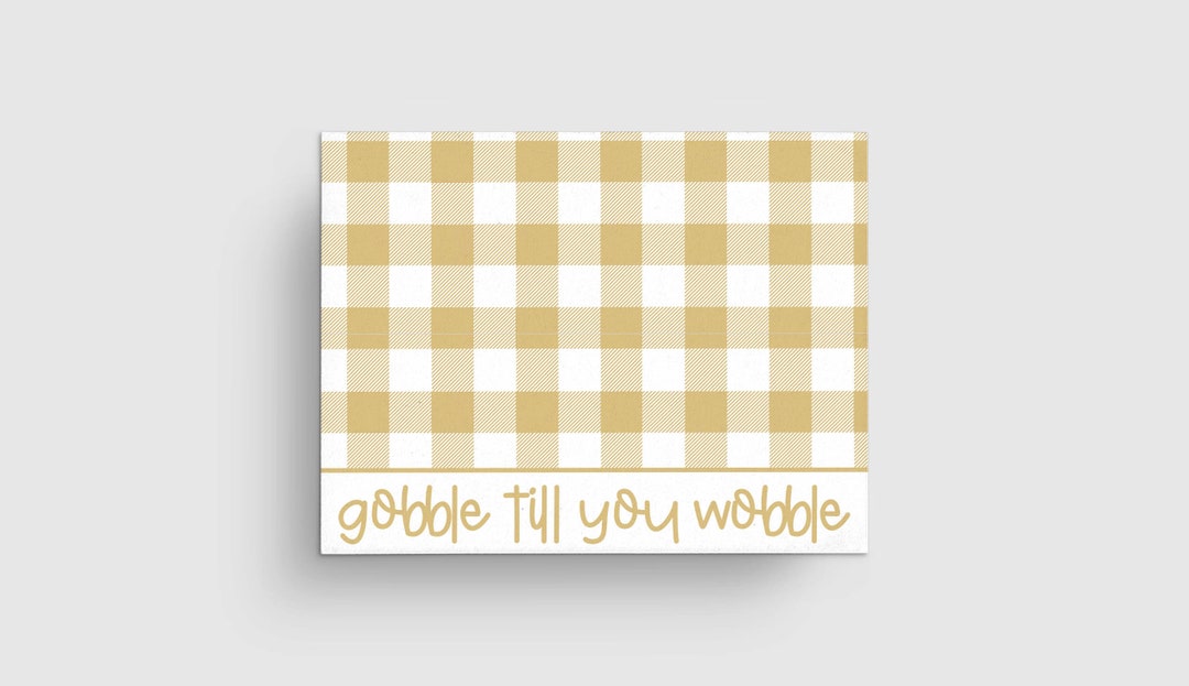 Gobble Till You Wobble 5x4" Treat Bag Topper With Gingham | Printable ...
