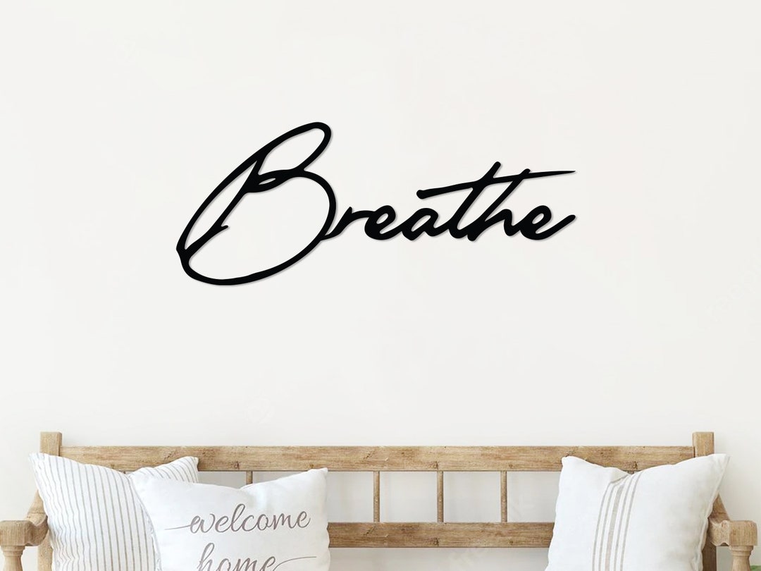 Breathe Sign, Metal Breathe Wall Sign, Breathe Metal Wall Art, Bathroom ...