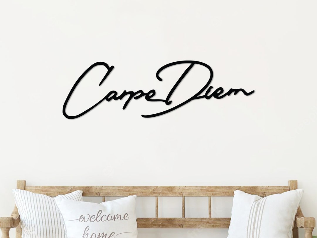 Carpe Diem Sign, Quote Metal Wall Art, Carpe Diem Wall Art, Seize the ...