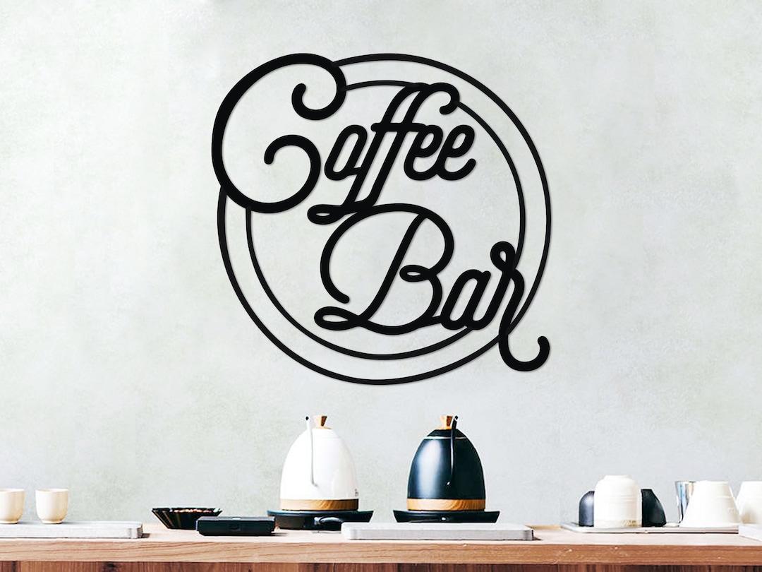 Coffee Bar Sign, Coffee Metal Wall Art, Coffee Wall Decor, Metal Wall ...