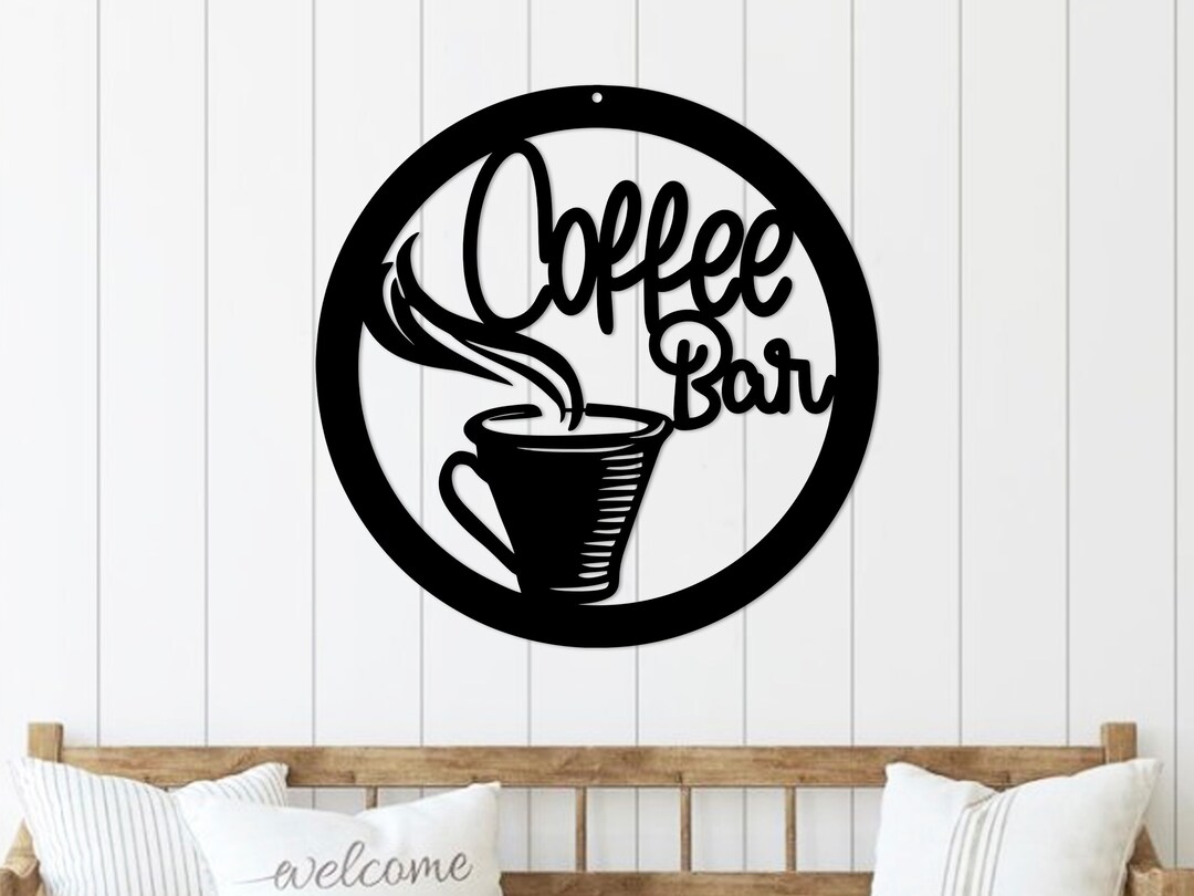 Coffee Bar Sign, Coffee Metal Wall Art, Coffee Wall Decor, Kitchen Sign ...