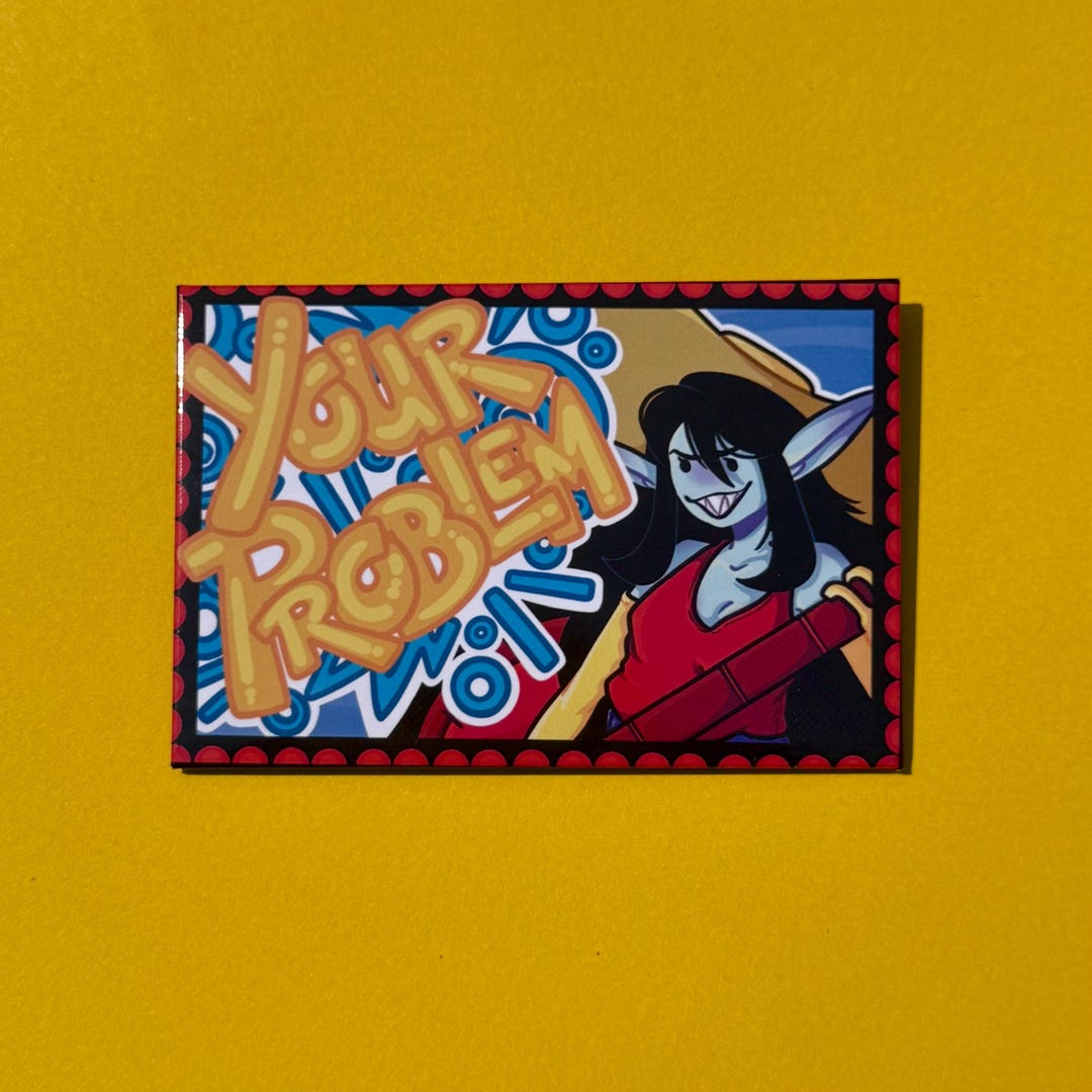 Marceline Adventure Time Inspired Badge - "i'm Just Your Problem" - 3x2 ...
