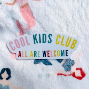 Cool Kids Club, All Are Welcome Vinyl Sticker | Inspirational Kids ...