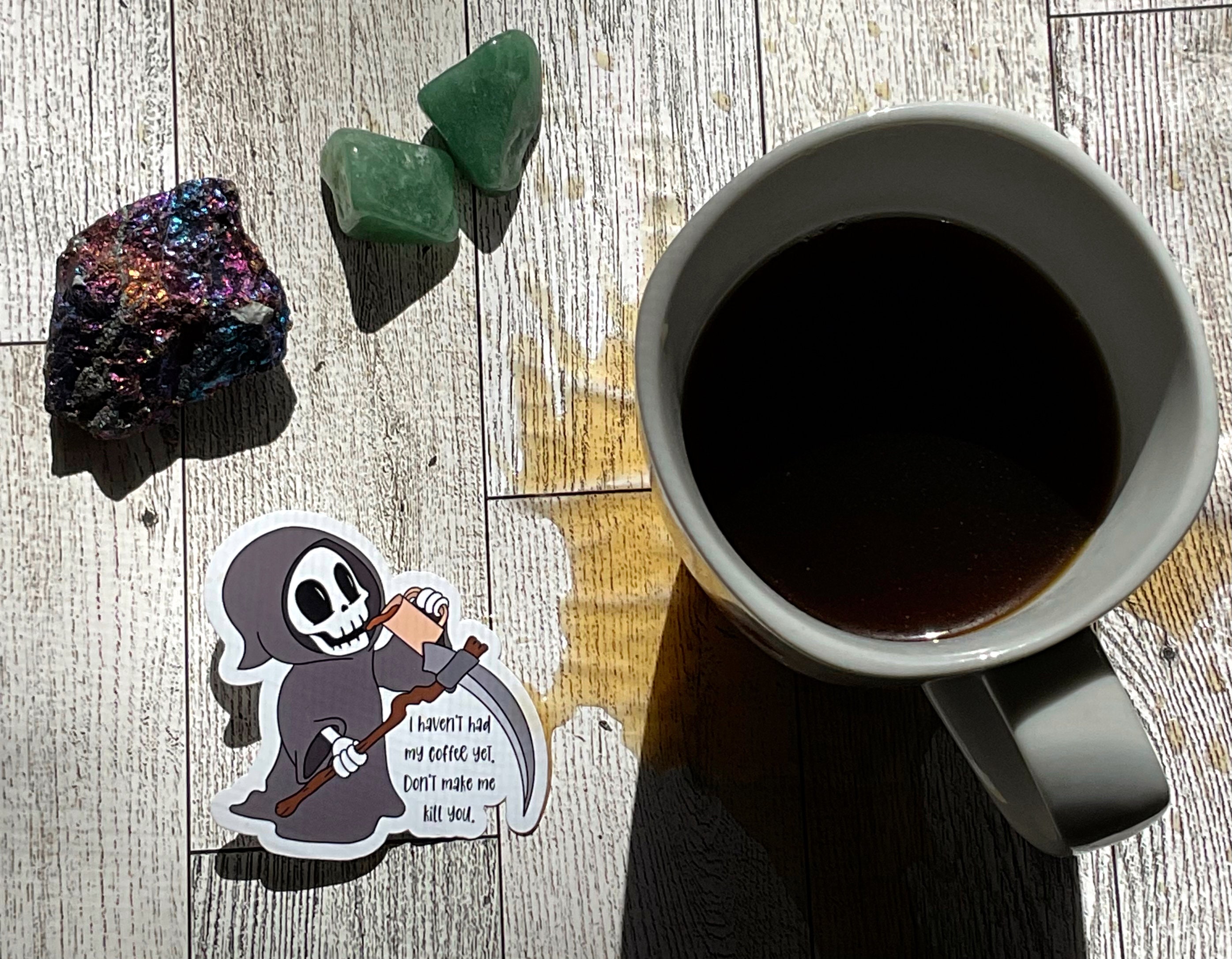 Cute Grim Reaper Coffee First Coffee or Death Dark Humor Glossy Sticker ...