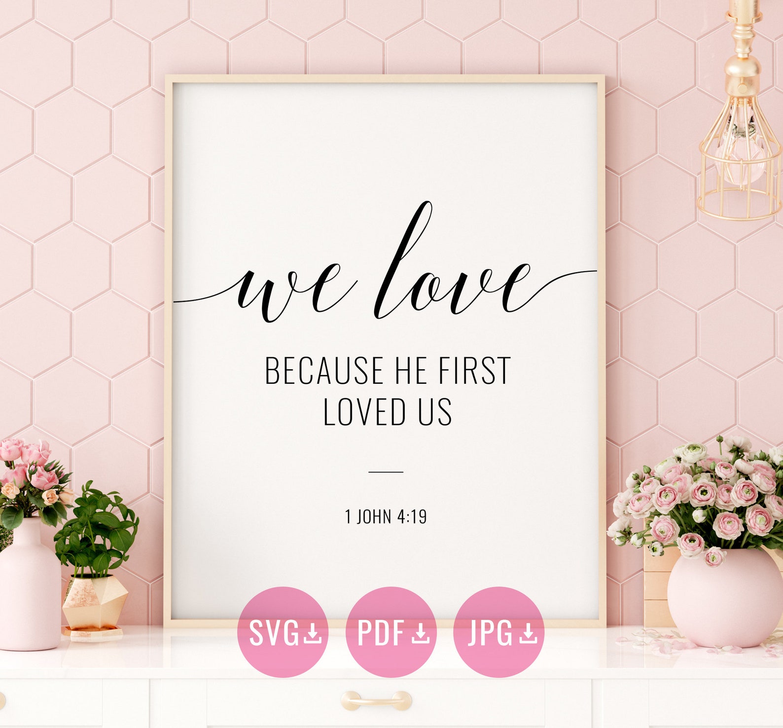 We Love Because He First Loved Us Printable Art Bible SVG | Etsy