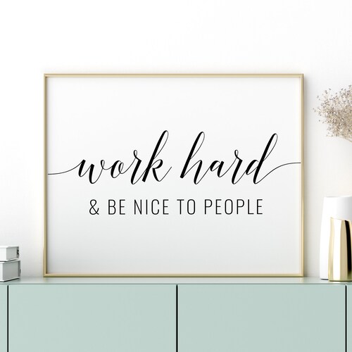 Work Hard and Be Nice to People Print Play Hard Poster Work | Etsy