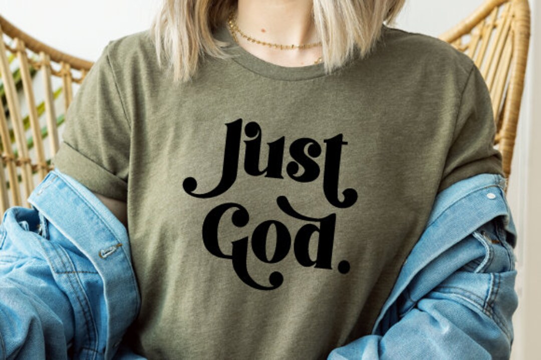 JUST GOD, Svg, Christian Svg, Religion Sign, Instant Download, Jesus ...