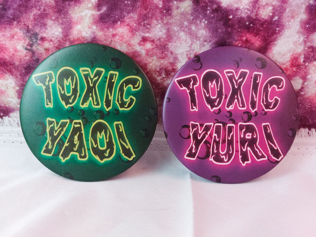 Toxic Yaoi/yuri Buttons- Different Sizes, Holographic Options - Etsy