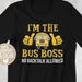 School Bus Monitor T-shirt I'm the Bus Boss, Bus Aid Attendant Gift ...