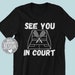 Funny Squash T-shirt: See You in Court, Unisex Player Gift - Etsy
