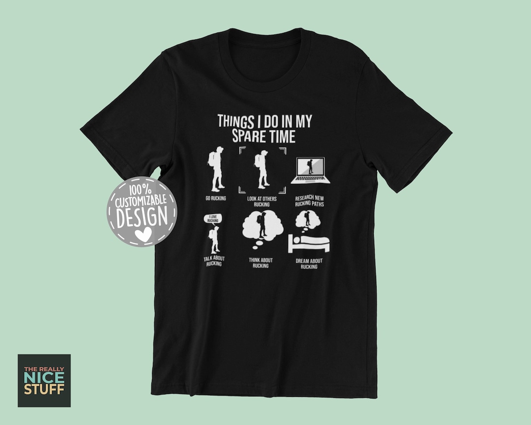 Funny Rucking T-shirt | Things I Do, Gift for Ruck Marchers & Fitness ...