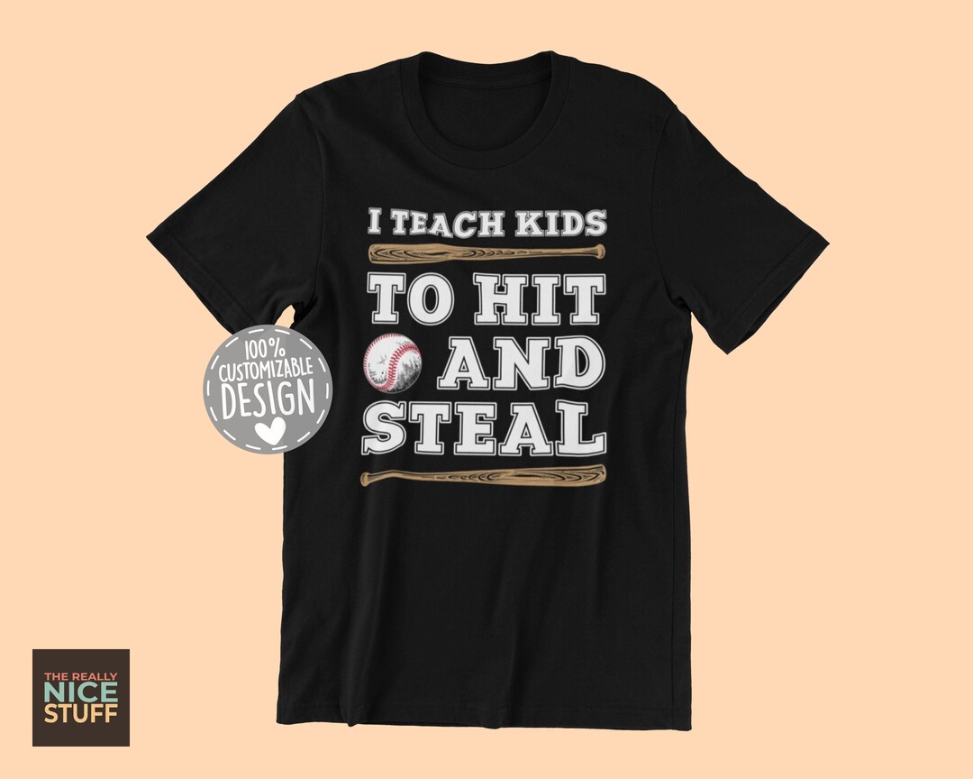 Baseball Coach T-shirt: I Teach Kids to Hit and Steal, Unisex - Etsy