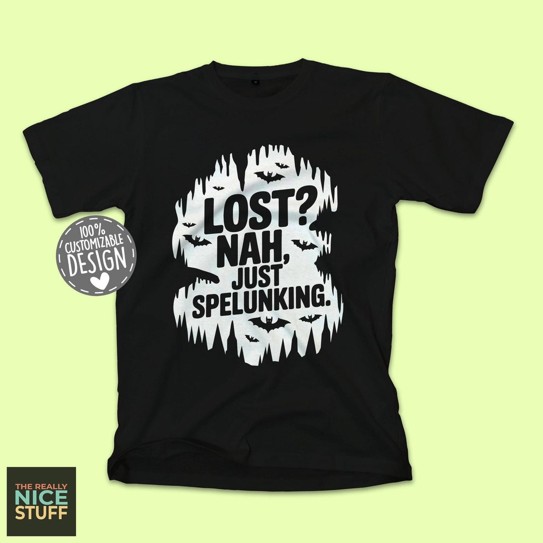 Spelunking T-shirt, Cave Explorer Shirt, Humor Caver Shirt, Gift for ...