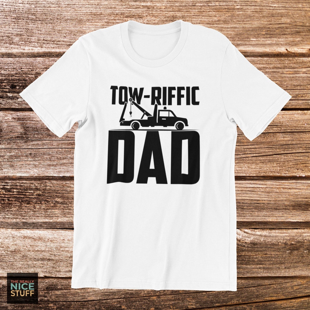 Tow Trucking Dad T-shirt | Tow Truck Driver Gift for Dads, Breakdown ...